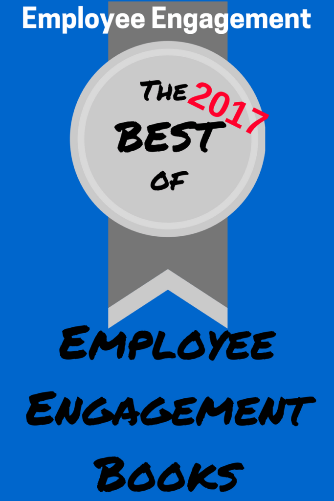 Agent In Engagement Top 10 Employee Engagement Books – 2017 Edition ...